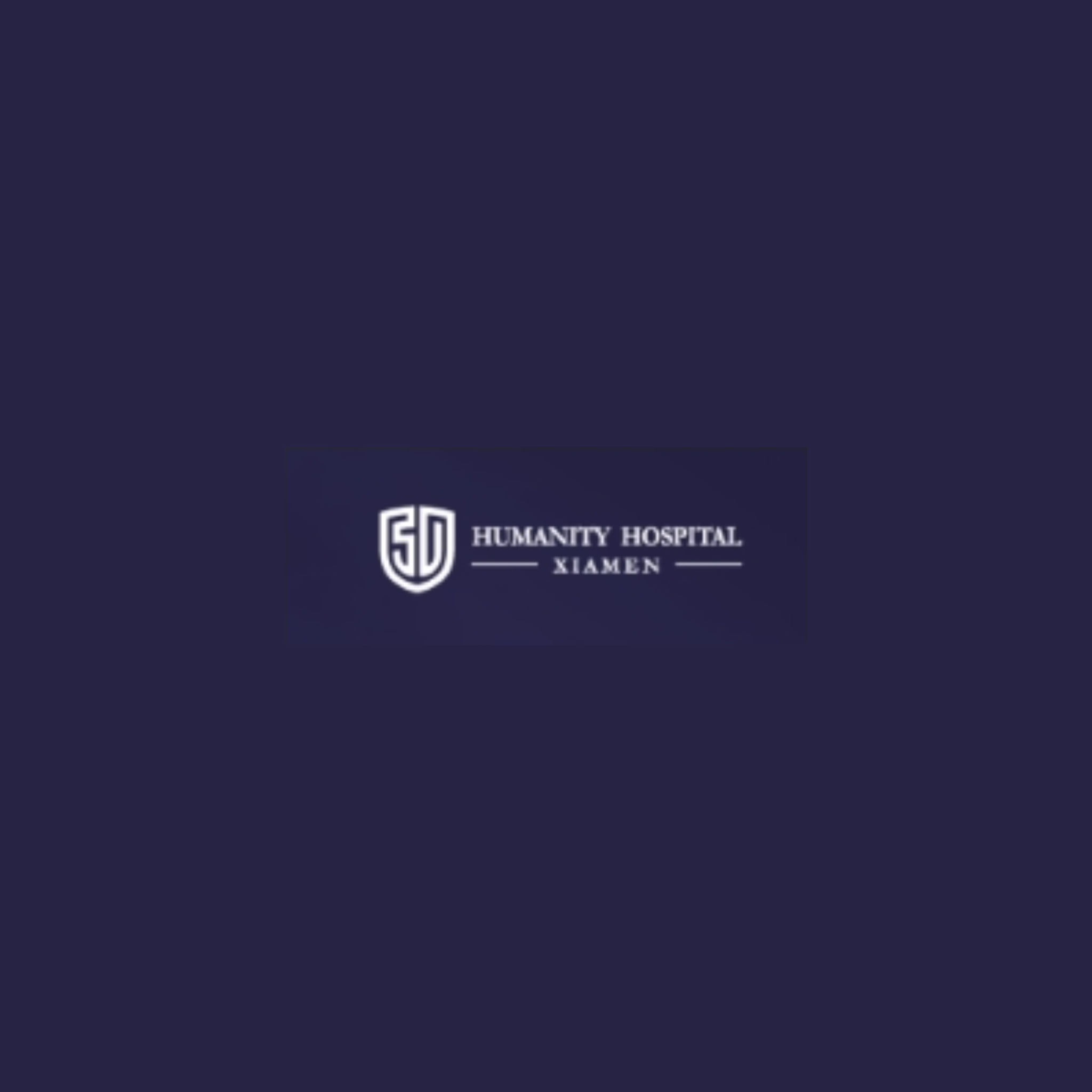 Xiamen Humanity Hospital - Universal Medical Travel